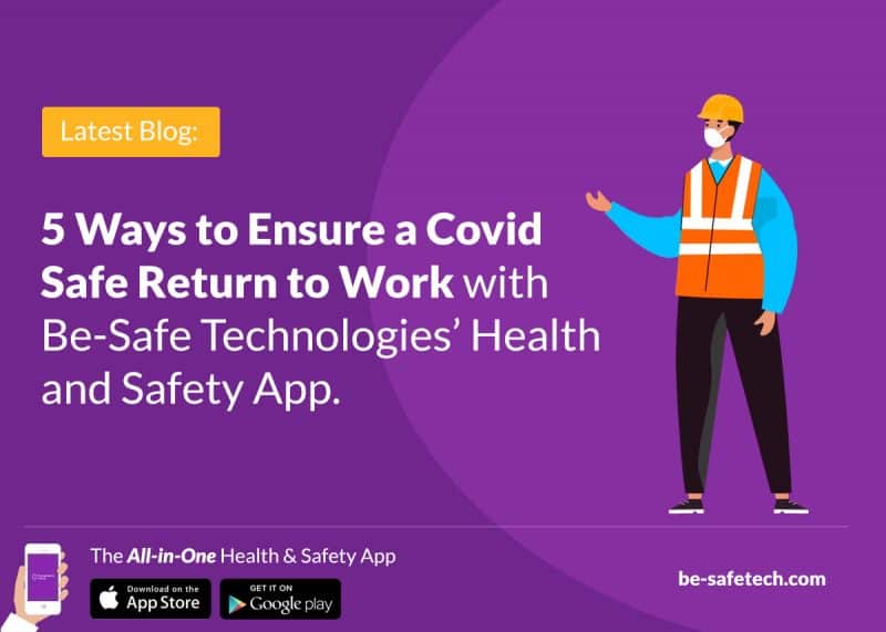 5 Ways to Ensure a Covid Safe Return to Work | Be-Safe Blog